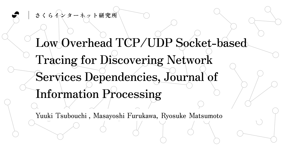 Low Overhead TCP/UDP Socket-based Tracing for Discovering Network ...